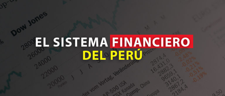 Como funciona el sistema financiero del Perú - Invertir Joven